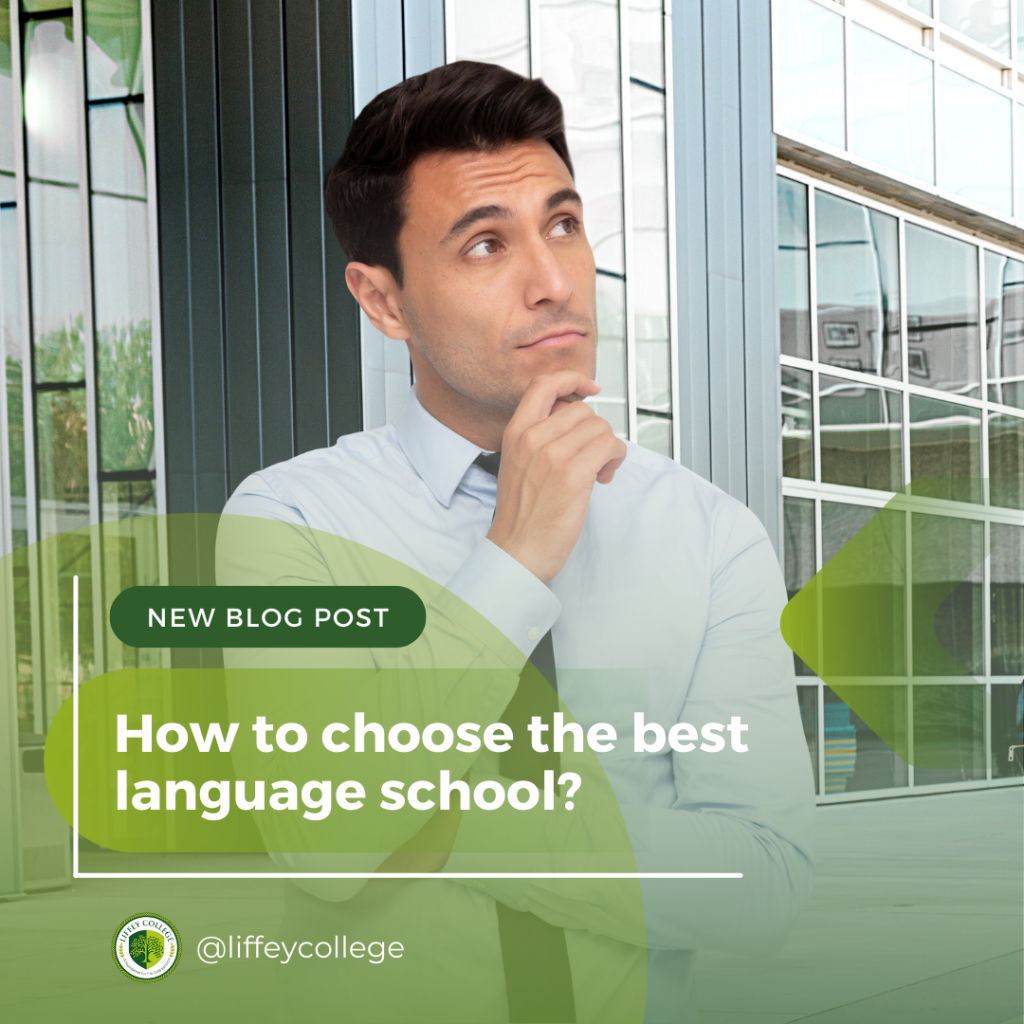 How to choose the best language school? – Liffey College