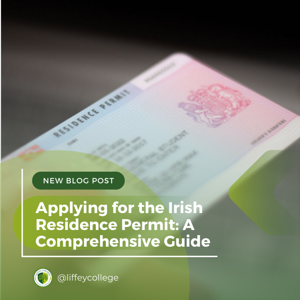 Applying for the Irish Residence Permit: A Comprehensive Guide – Liffey ...